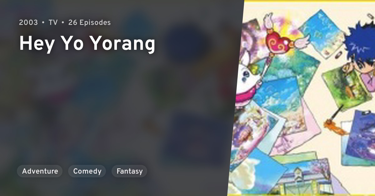 Hey Yo Yorang · AniList