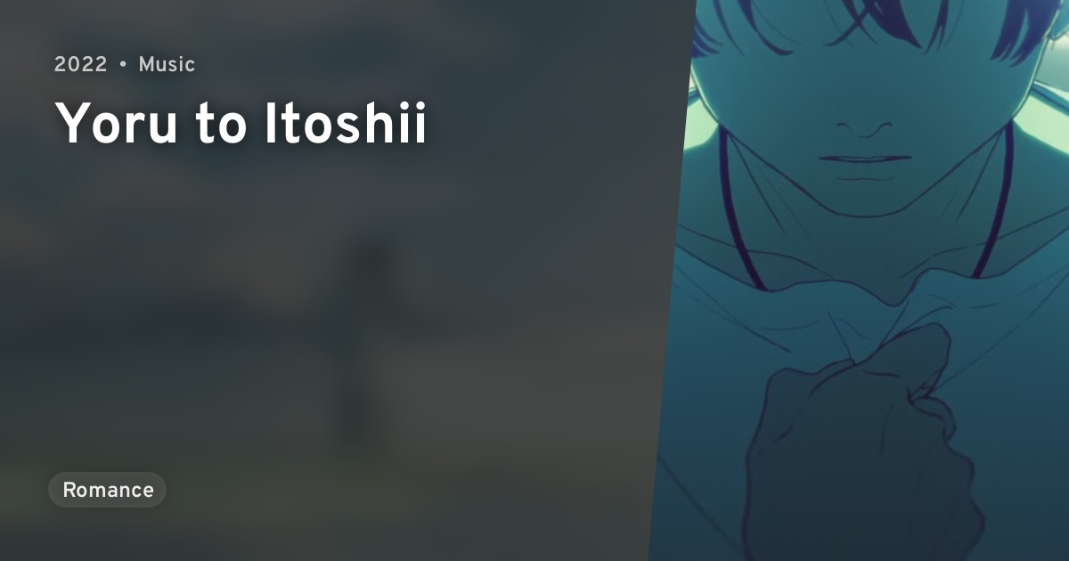 Yoru to Itoshii · AniList