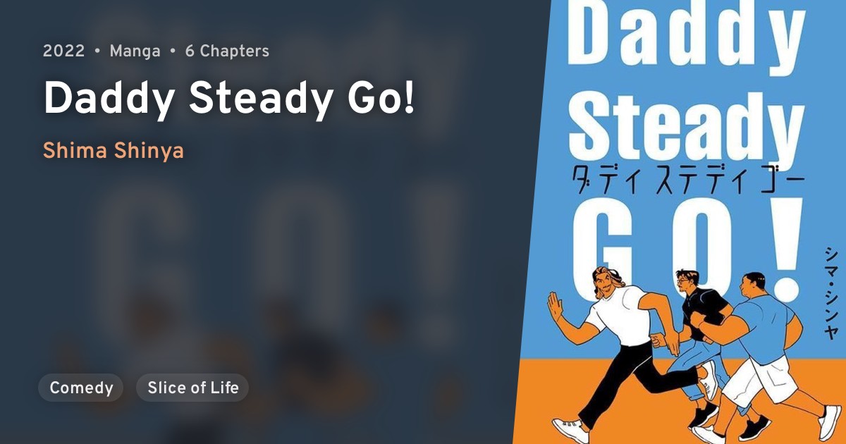 Daddy Steady Go! · AniList