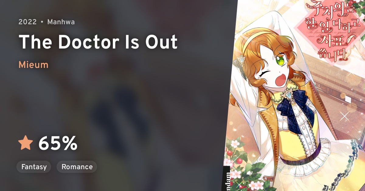 Juchiuineun Hal Il Da Hago Sapyo Sseumnida (The Doctor Is Out) · AniList