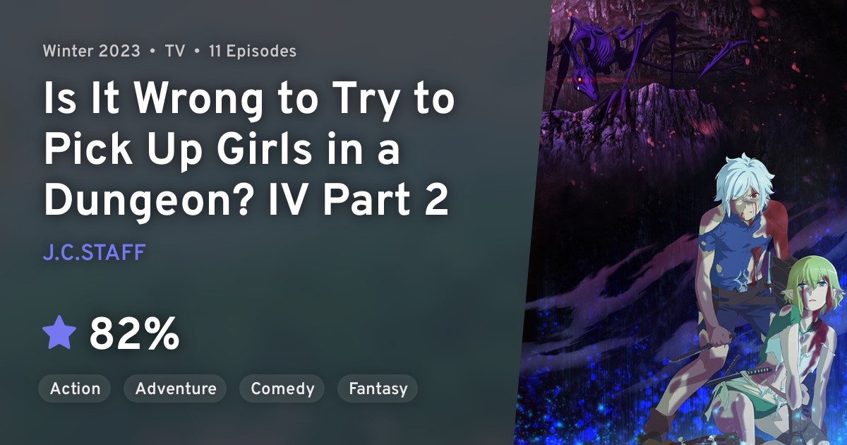 Dungeon ni Deai wo Motomeru no wa Machigatteiru Darou ka IV: Shin Shou ...