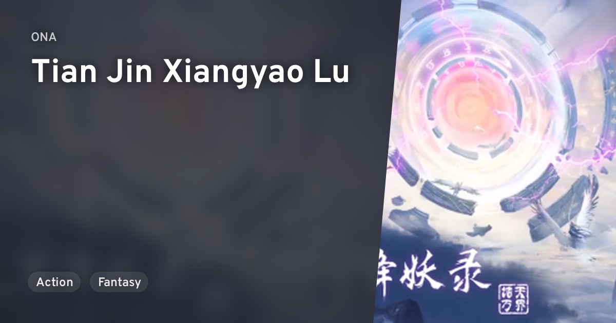 Tian Jin Xiangyao Lu · AniList