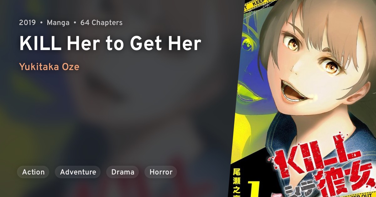 KILL Shite Kanojo (KILL Her to Get Her) · AniList