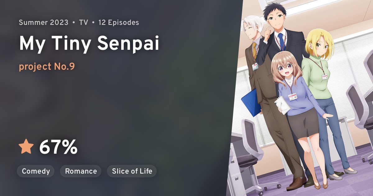 Uchi no Kaisha no Chiisai Senpai no Hanashi (My Tiny Senpai) · AniList