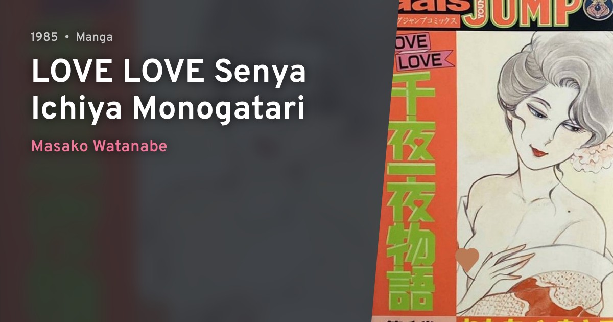 LOVE LOVE Senya Ichiya Monogatari · AniList