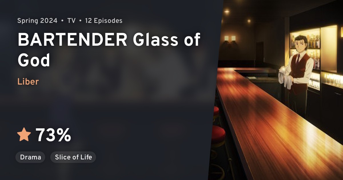 Bartender: Kami no Glass (BARTENDER Glass of God) · AniList