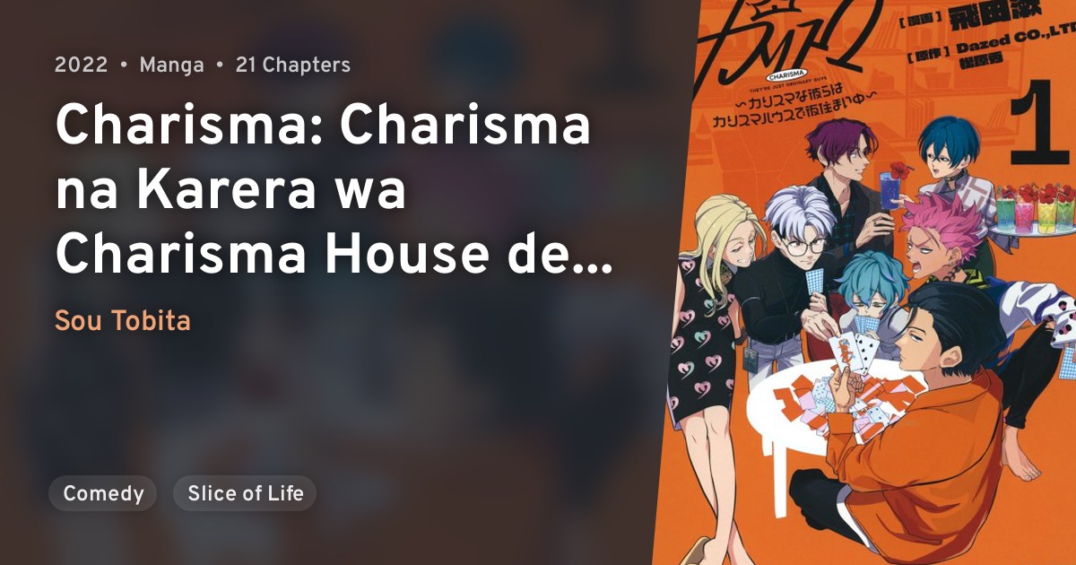 Charisma: Charisma na Karera wa Charisma House de Karizumai Chuu · AniList