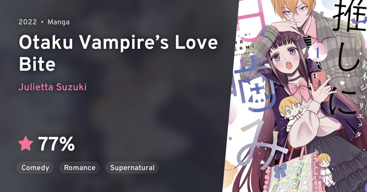 Oshi ni Amagami (Otaku Vampire’s Love Bite) · AniList