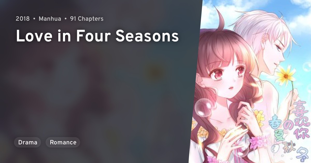 Xihuan Ni De Chun Xia Qiu Dong (Love in Four Seasons) · AniList