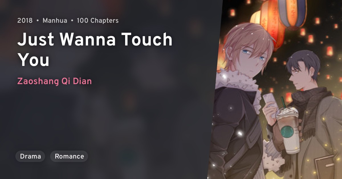 Zhi Xiang Chu Peng Ni (Just Wanna Touch You) · AniList