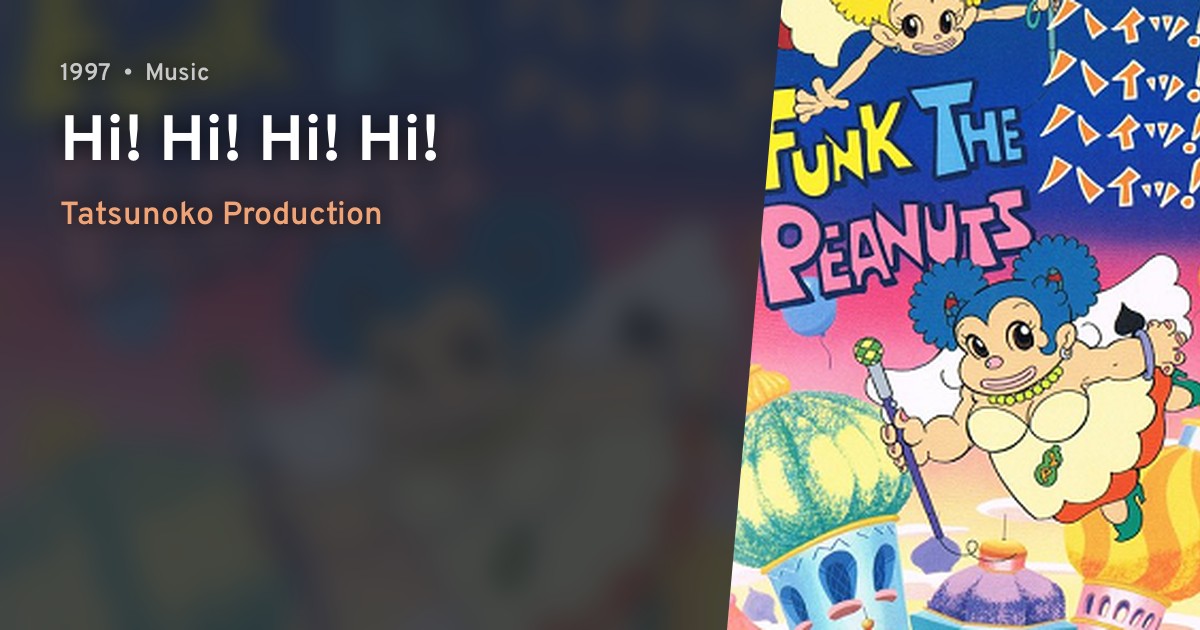 Hi! Hi! Hi! Hi! · AniList