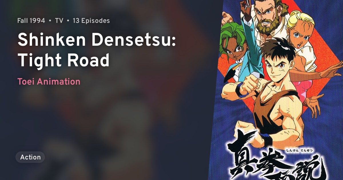 Shinken Densetsu: Tight Road · AniList