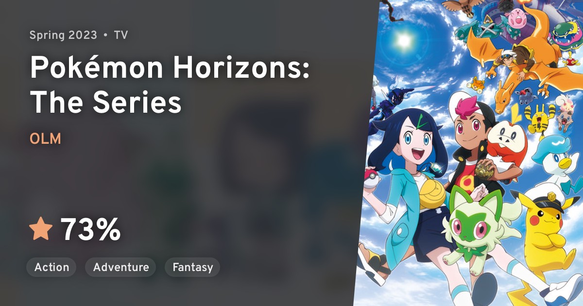 Pocket Monsters (2023) (Pokémon Horizons: The Series) · AniList