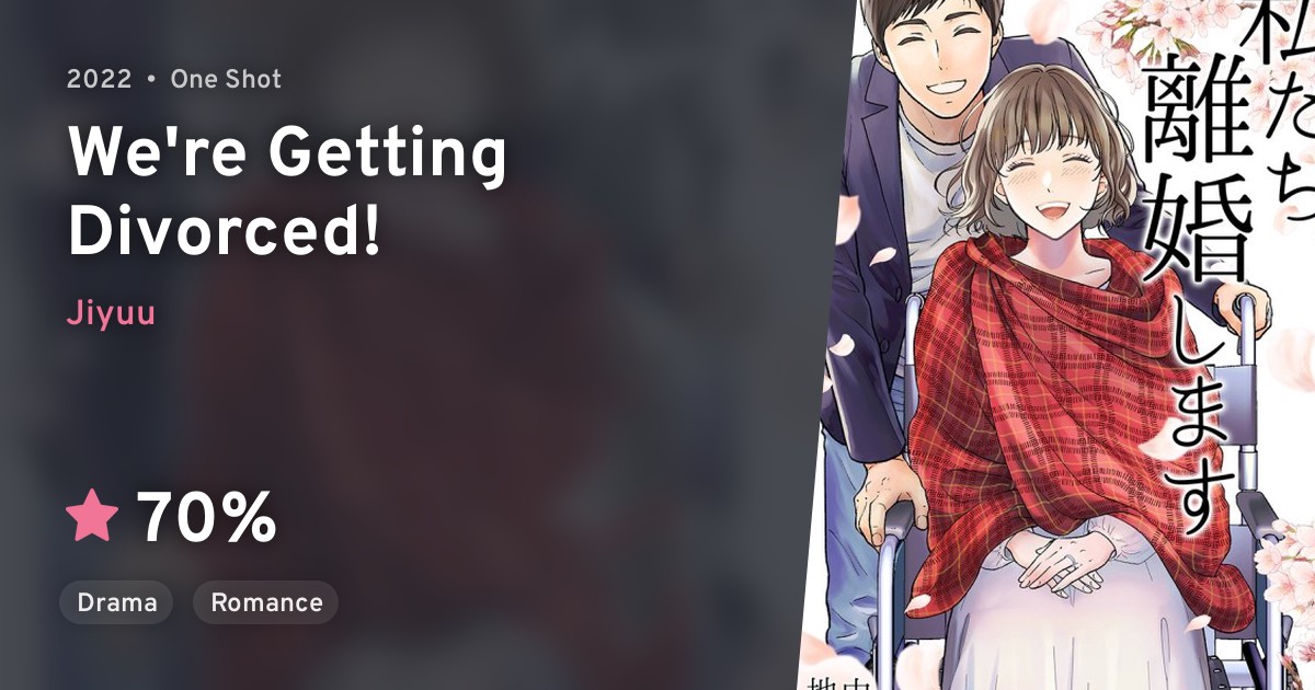 Watashitachi, Rikon Shimasu (We're Getting Divorced!) · AniList