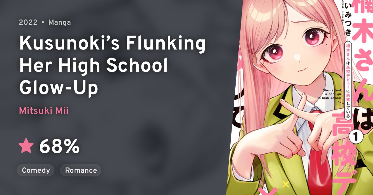 Kusunoki-san wa Koukou Debut ni Shippaishiteiru (Kusunoki’s Flunking ...