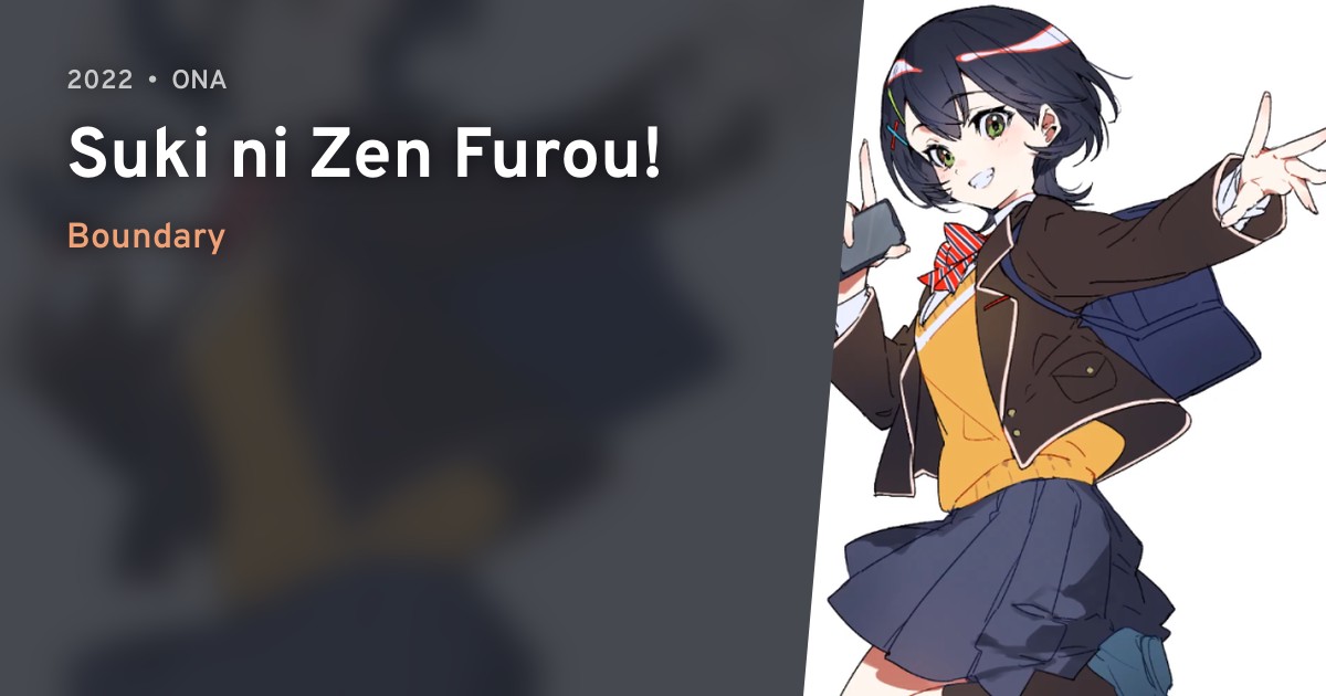 Suki ni Zen Furou! · AniList