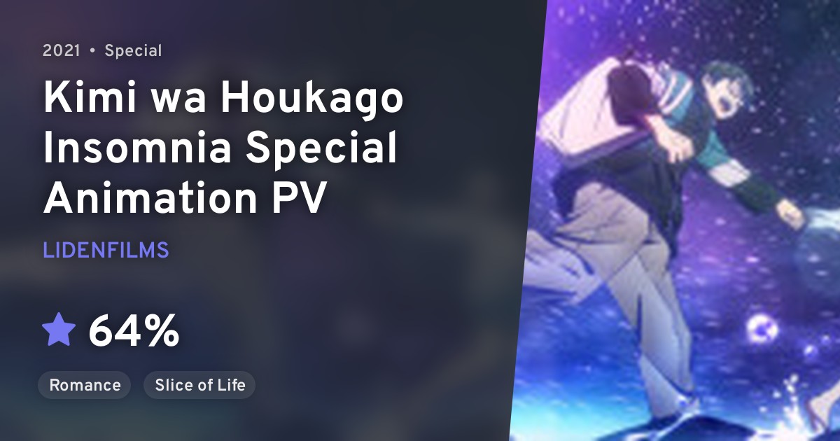 Kimi wa Houkago Insomnia Special Animation PV · AniList