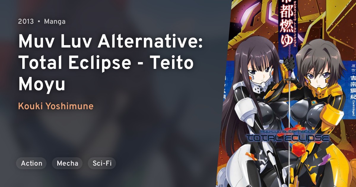 Muv Luv Alternative: Total Eclipse - Teito Moyu · AniList
