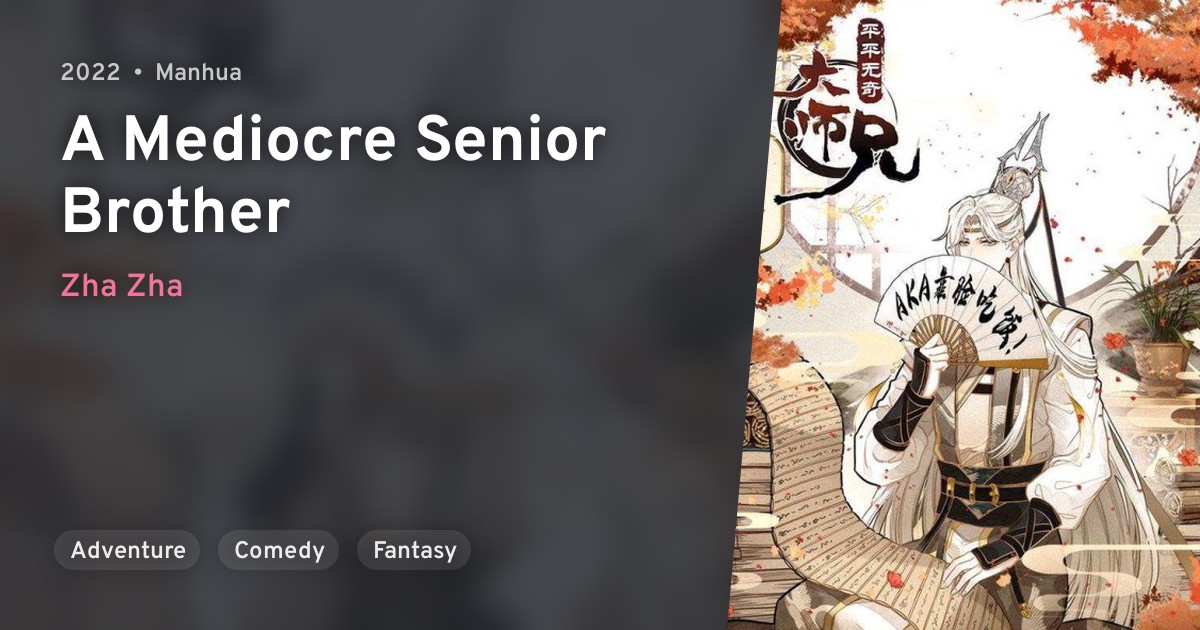 Pingping Wu Qi Da Shixiong (A Mediocre Senior Brother) · AniList