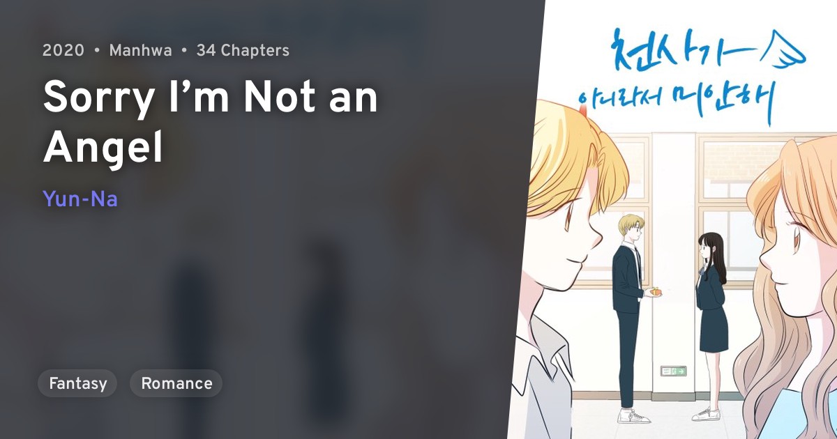 Cheonsaga Aniraseo Mianhae (Sorry I’m Not an Angel) · AniList
