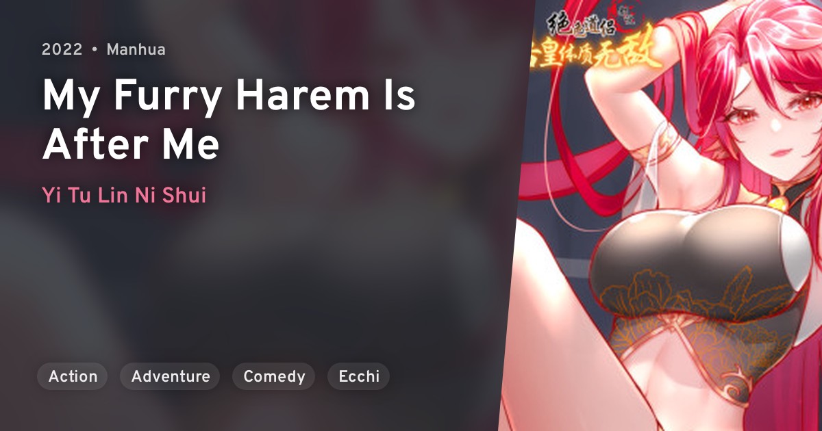 Juese Daolü Dou Shuo Wu Huang Tizhi Wudi (My Furry Harem Is After Me) · AniList