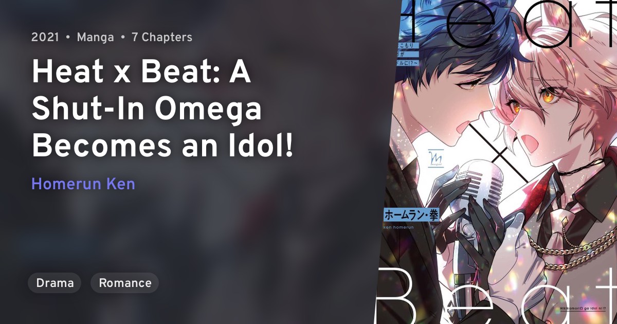 Heat×Beat: Hikikomori Omega ga Idol ni!? · AniList