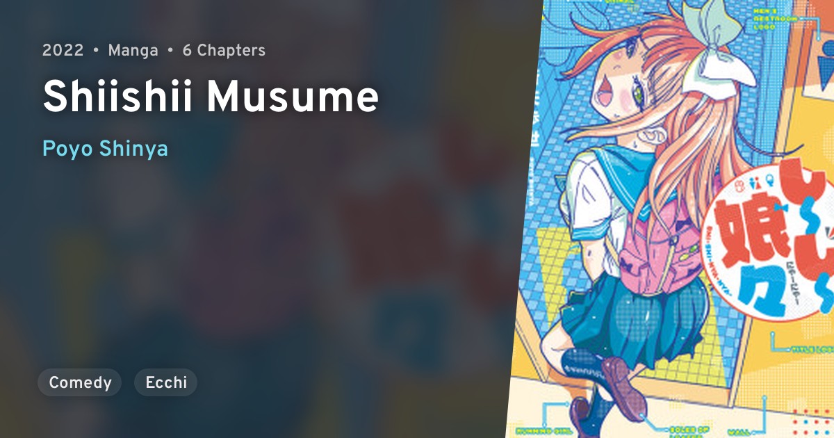 Shiishii Musume · AniList