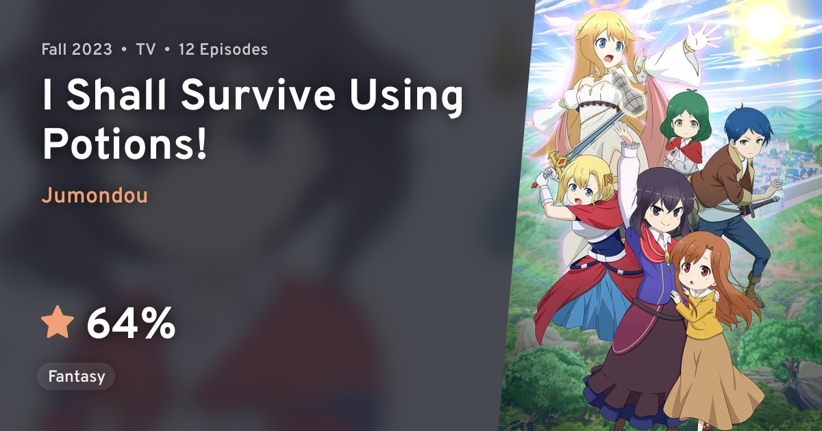 Potion-danomi de Ikinobimasu! (I Shall Survive Using Potions!) · AniList