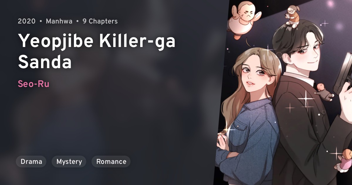 Yeopjibe Killer-ga Sanda · AniList