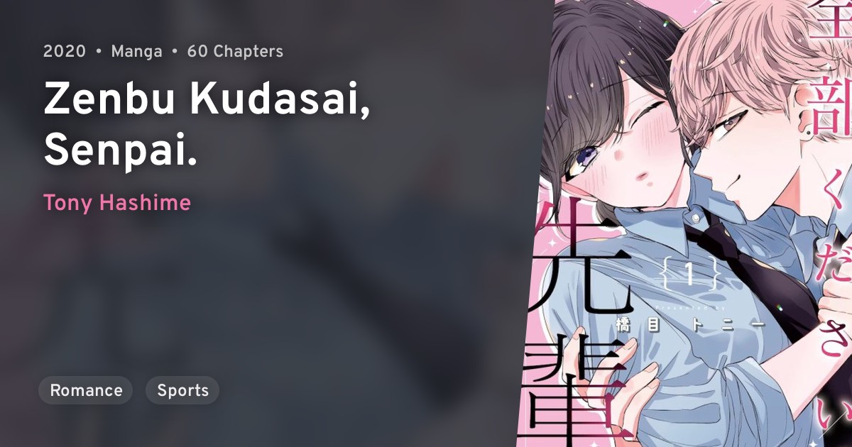 Zenbu Kudasai, Senpai. · AniList