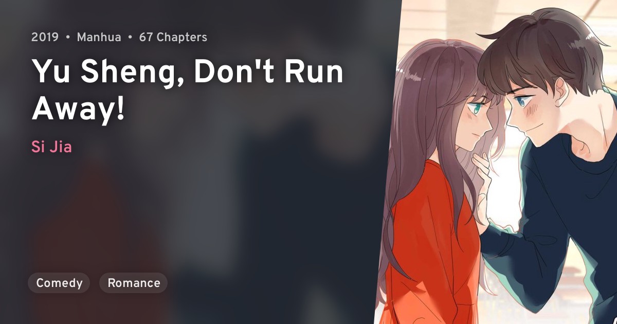 Xuejie Ni Bie Pao (Yu Sheng, Don't Run Away!) · AniList