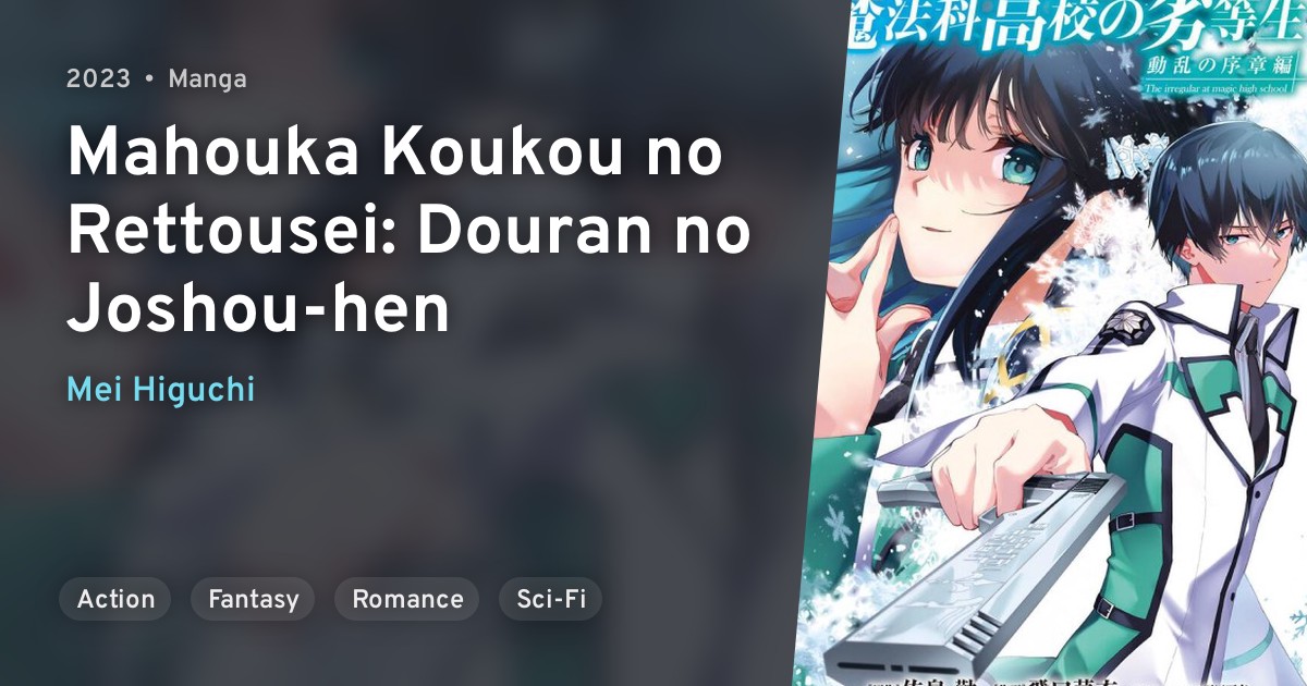 Mahouka Koukou no Rettousei: Douran no Joshou-hen · AniList