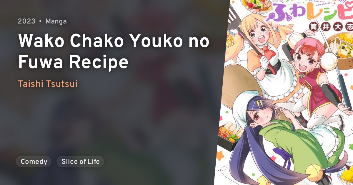 Wako Chako Youko no Fuwa Recipe · AniList