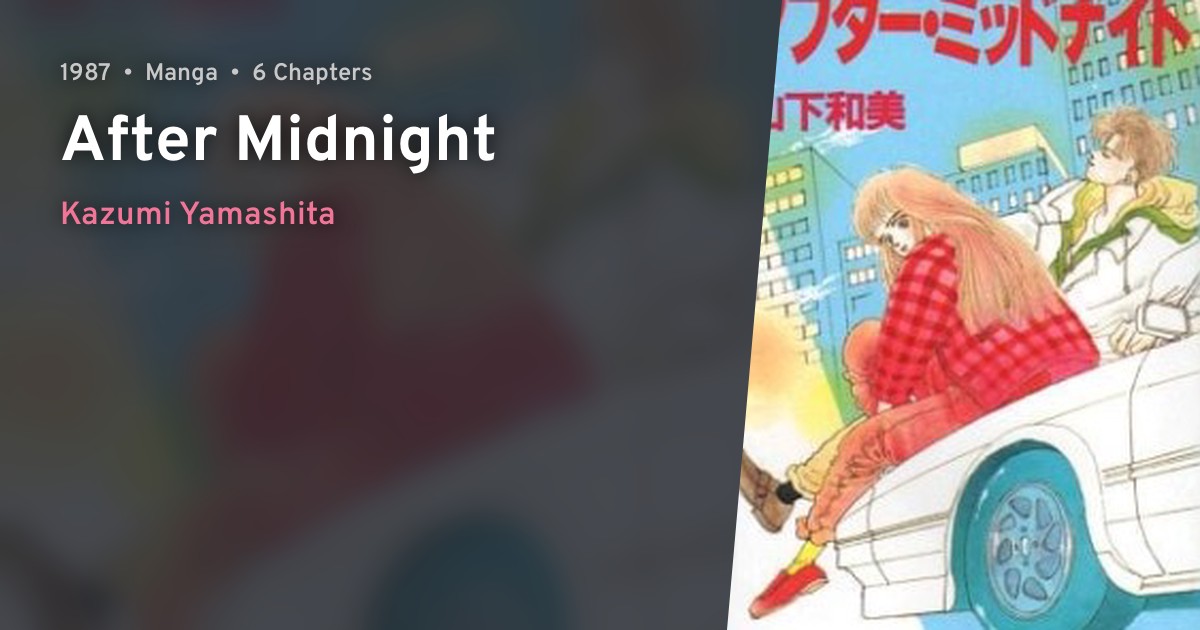 After Midnight · AniList