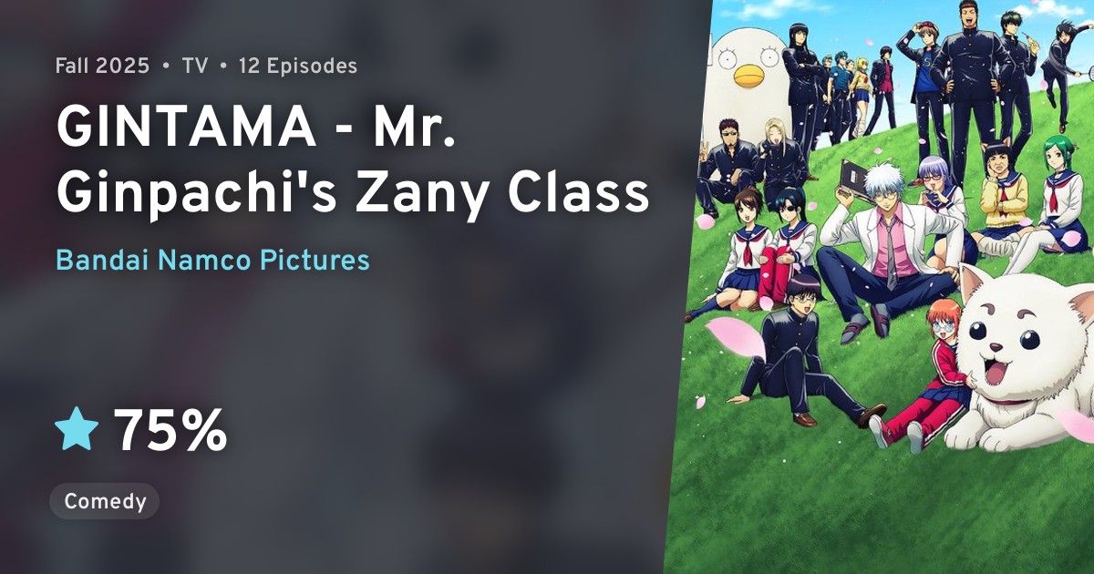 3-nen Z-gumi Ginpachi-sensei (GINTAMA - Mr. Ginpachi's Zany Class ...