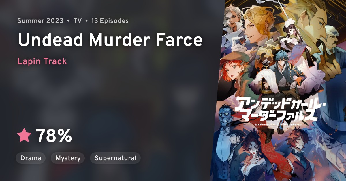 Undead Girl Murder Farce (Undead Murder Farce) · AniList
