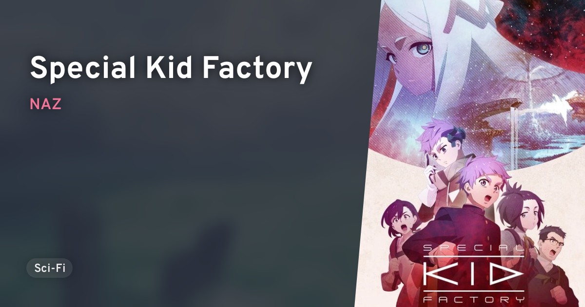 Special Kid Factory · AniList