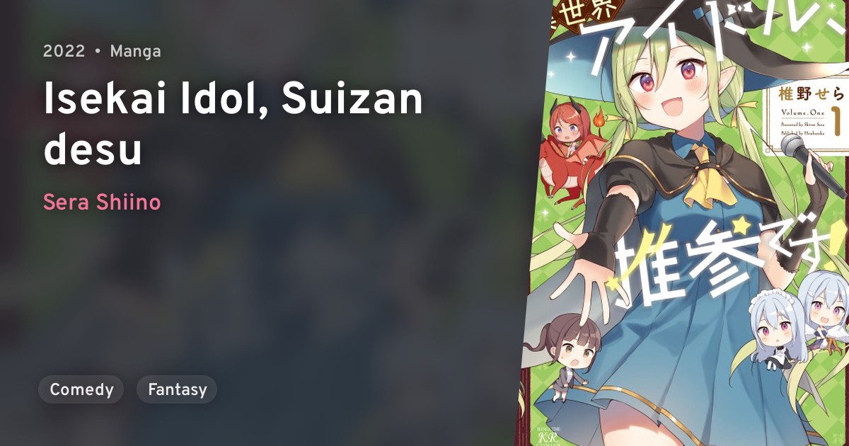 Isekai Idol, Suizan desu · AniList