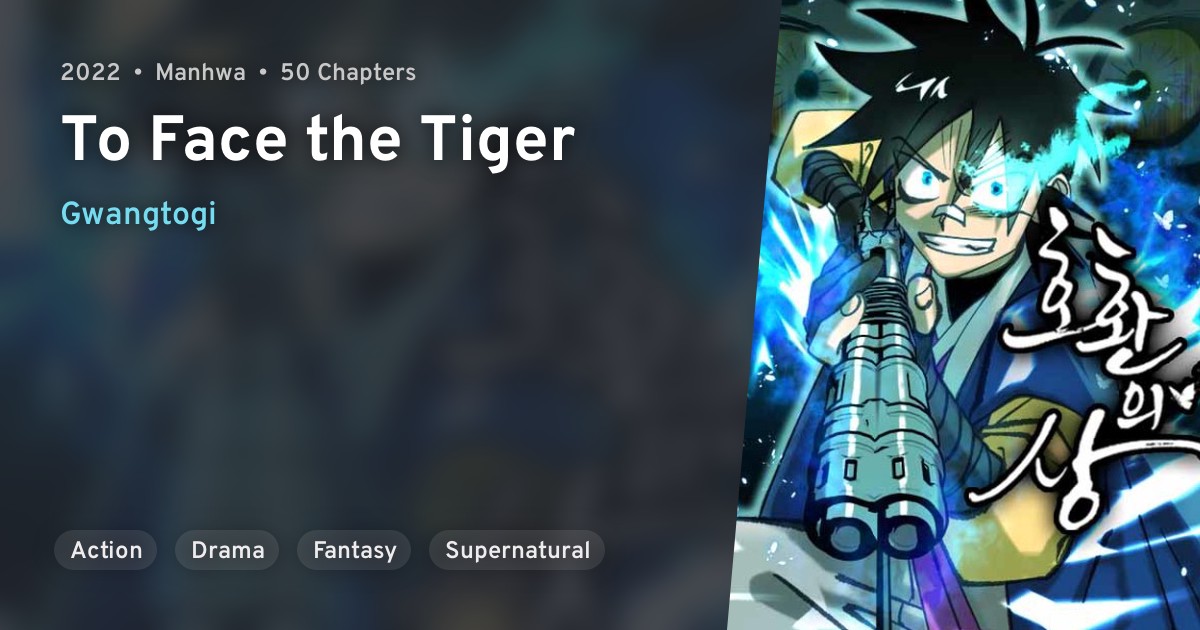 Hohwanui Sang (To Face the Tiger) · AniList