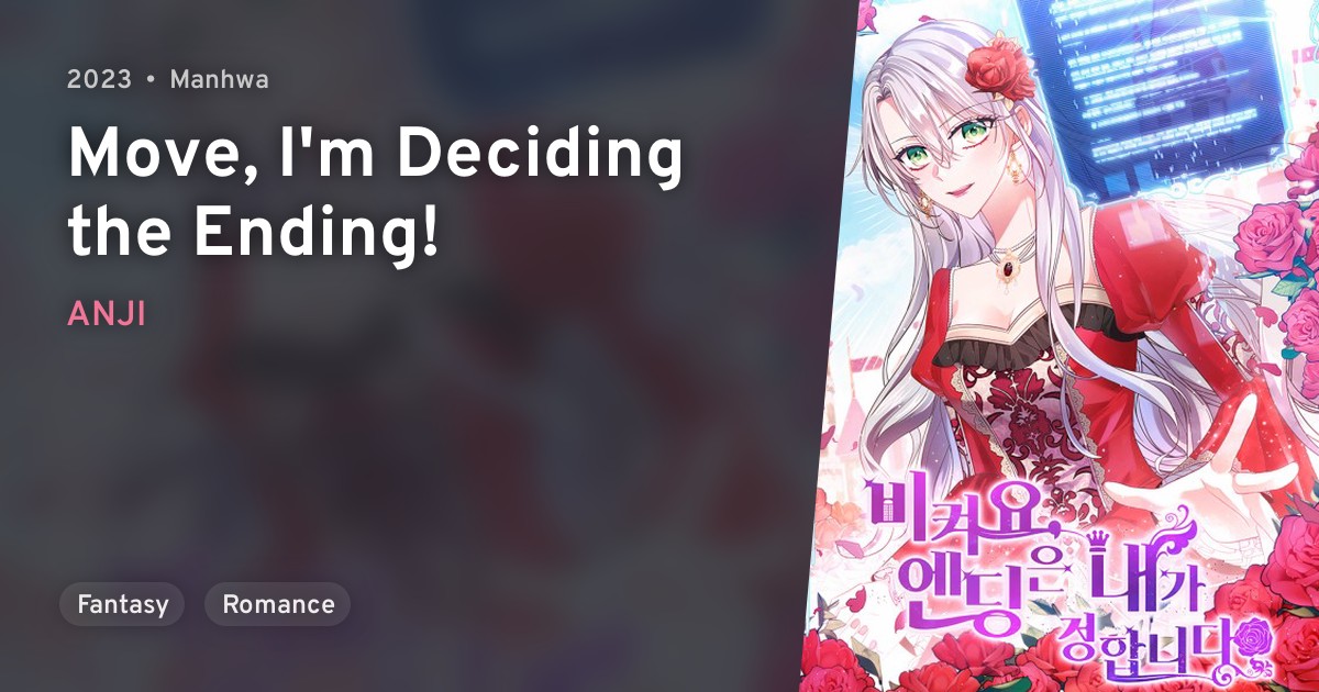 Bikyeoyo, Endingeun Naega Jeonghamnida (Move, I'm Deciding the Ending!) · AniList