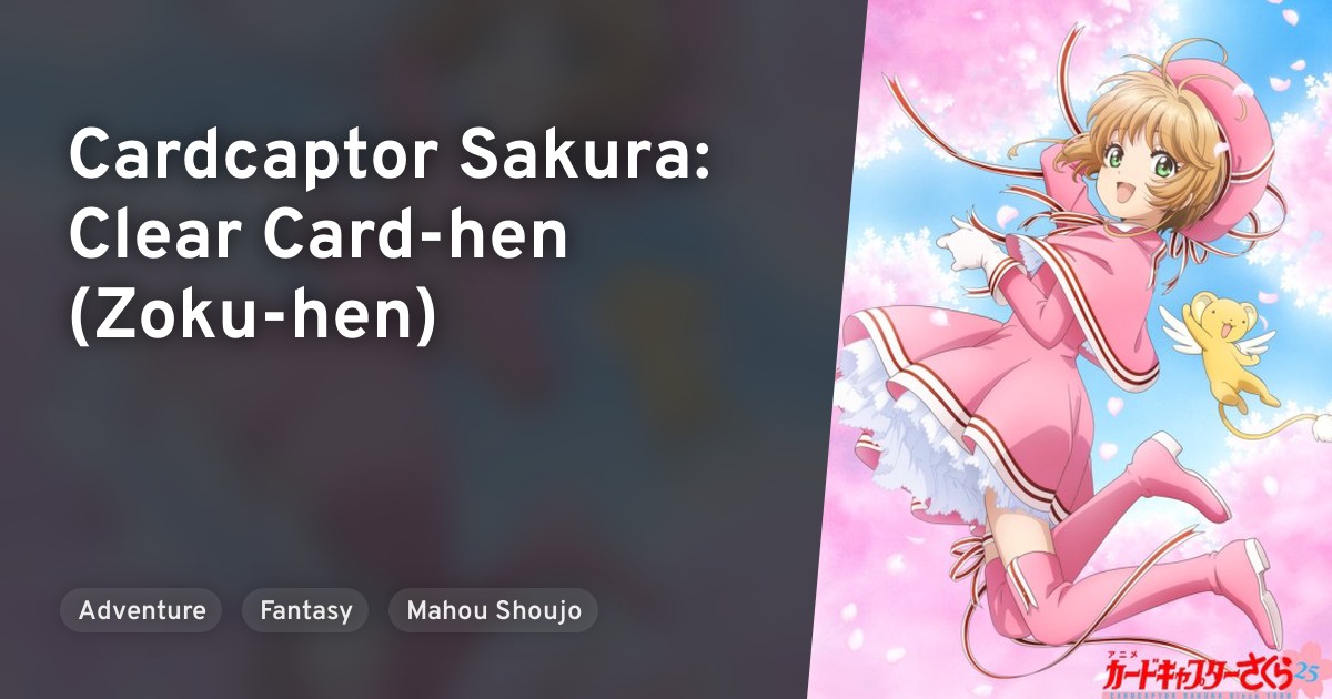 Cardcaptor Sakura: Clear Card-hen (Zoku-hen) · AniList