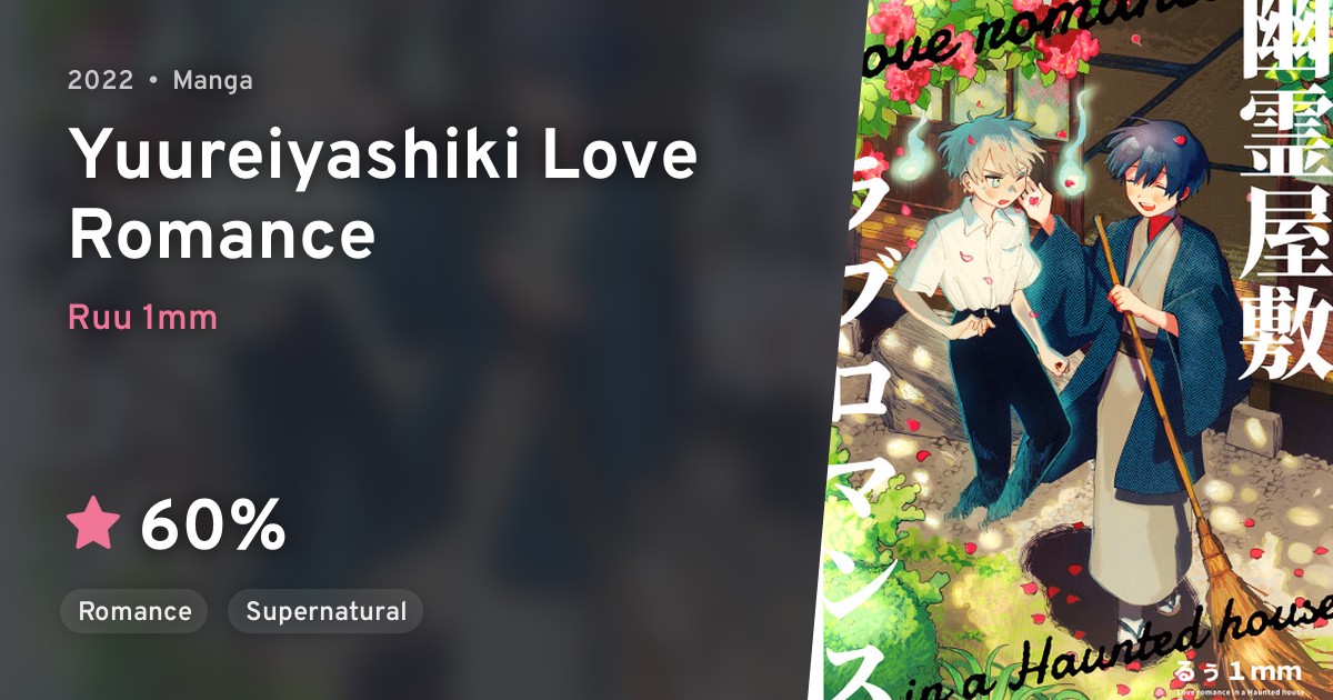 Yuureiyashiki Love Romance · AniList