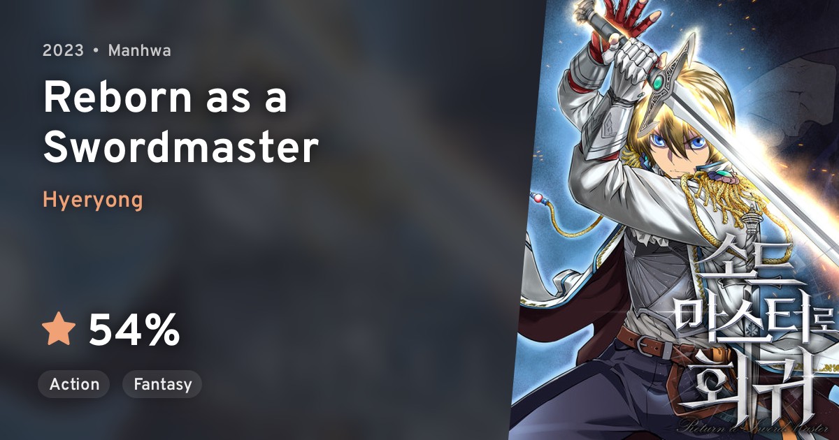 Swordmaster-ro Hoegwi (Reborn as a Swordmaster) · AniList