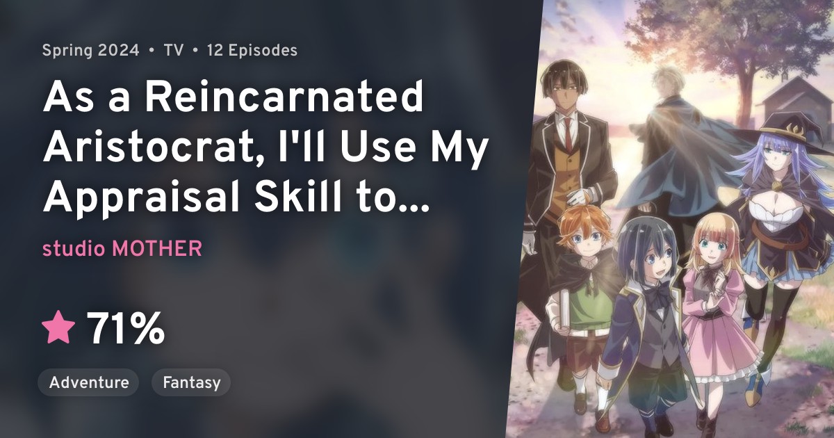 Tensei Kizoku, Kantei Skill de Nariagaru (As a Reincarnated Aristocrat, I'll Use My Appraisal ...