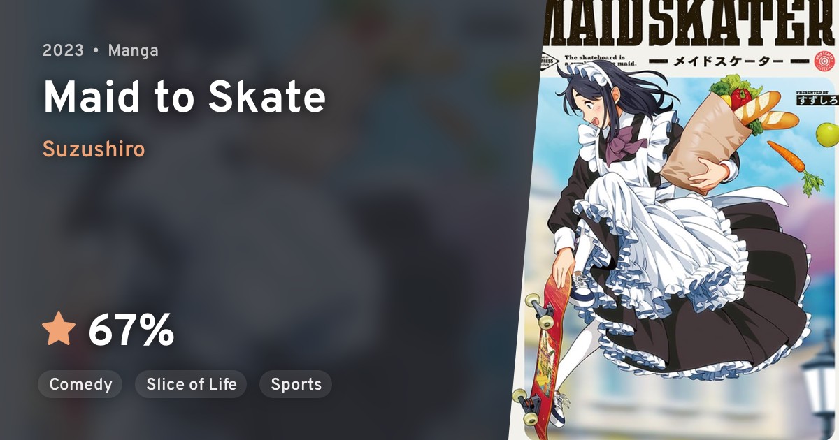 Maid Skater (Maid to Skate) · AniList