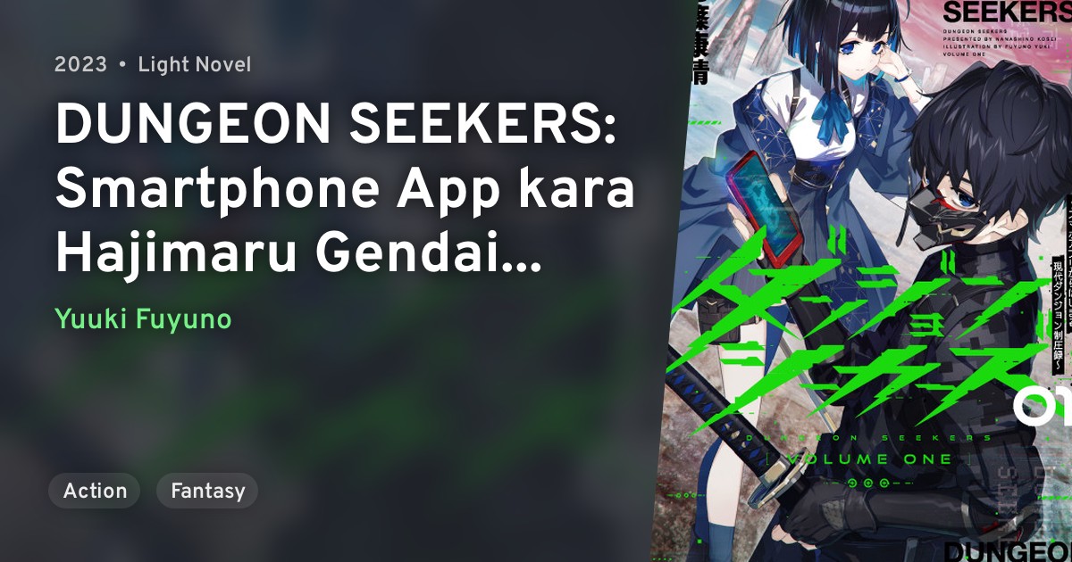 DUNGEON SEEKERS: Smartphone App kara Hajimaru Gendai Dungeon Seiatsuroku · AniList