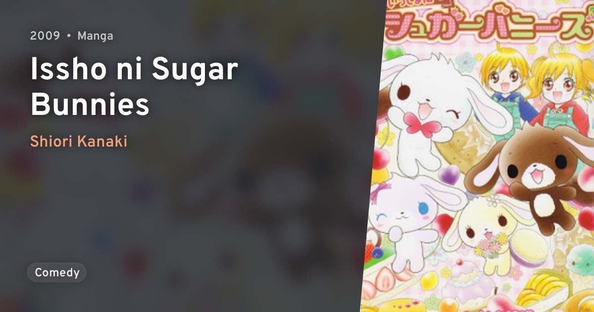 Issho ni Sugar Bunnies · AniList