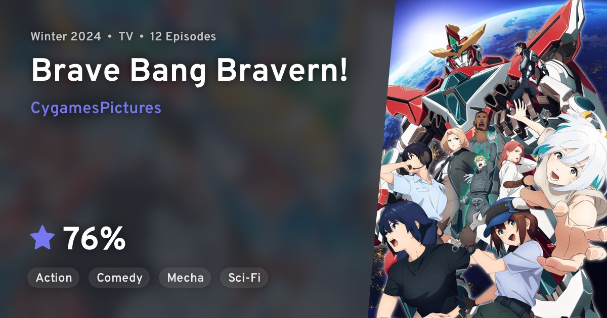 Yuuki Bakuhatsu Bang Bravern (Brave Bang Bravern!) · AniList