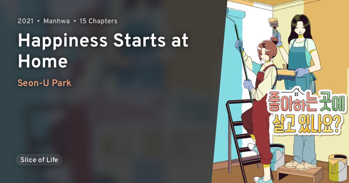 Joahaneun Gose Salgo Innayo? (Happiness Starts at Home) · AniList