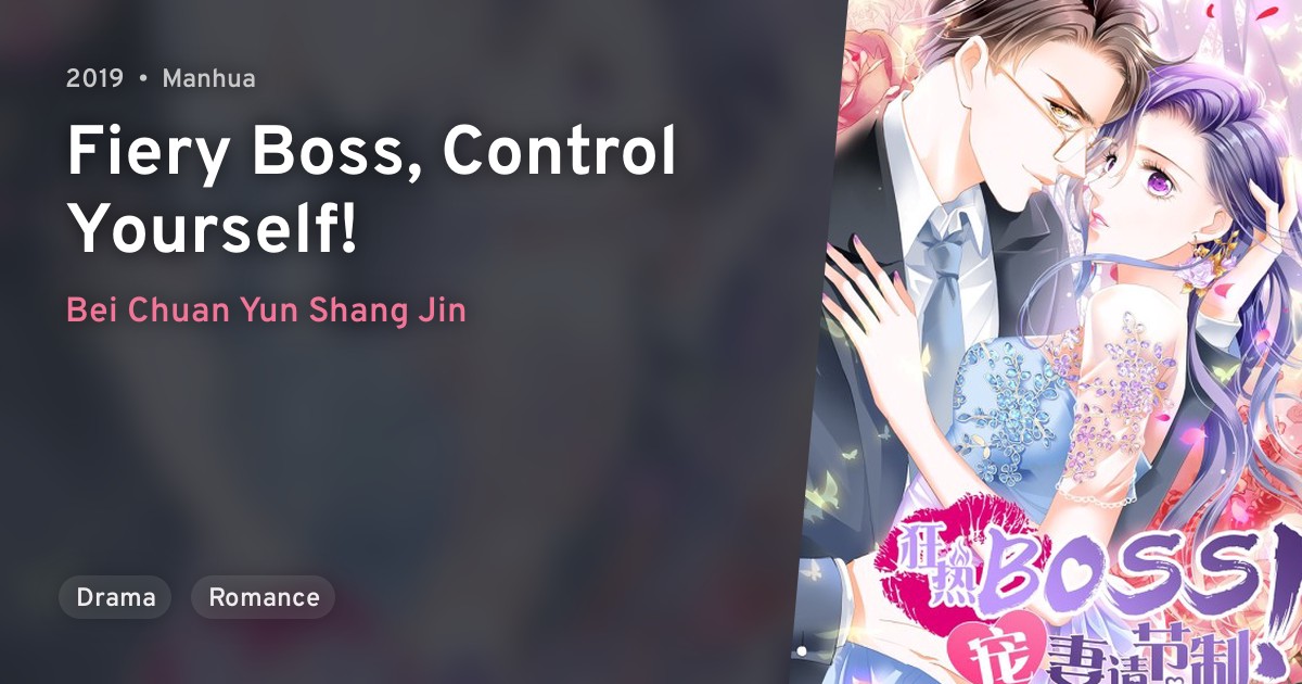 Kuang Re BOSS, Chong Qi Qing Jiezhi! (Fiery Boss, Control Yourself!) · AniList